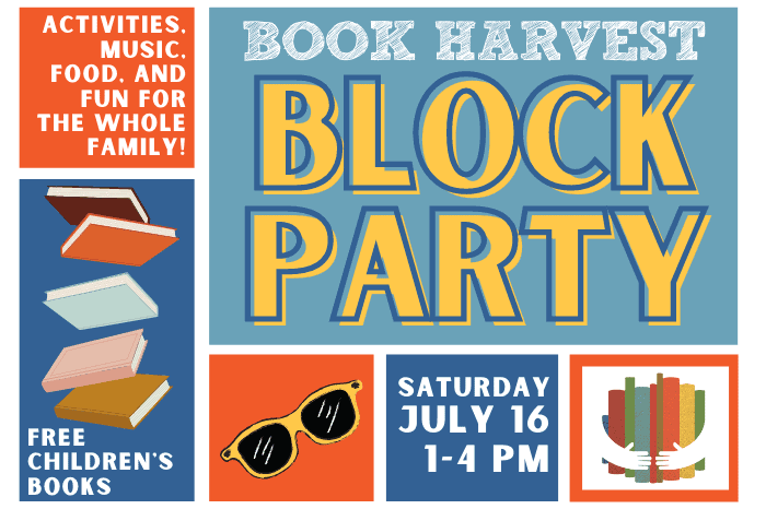Book Harvest Block Party July 16 - activities, music, food and FREE ...
