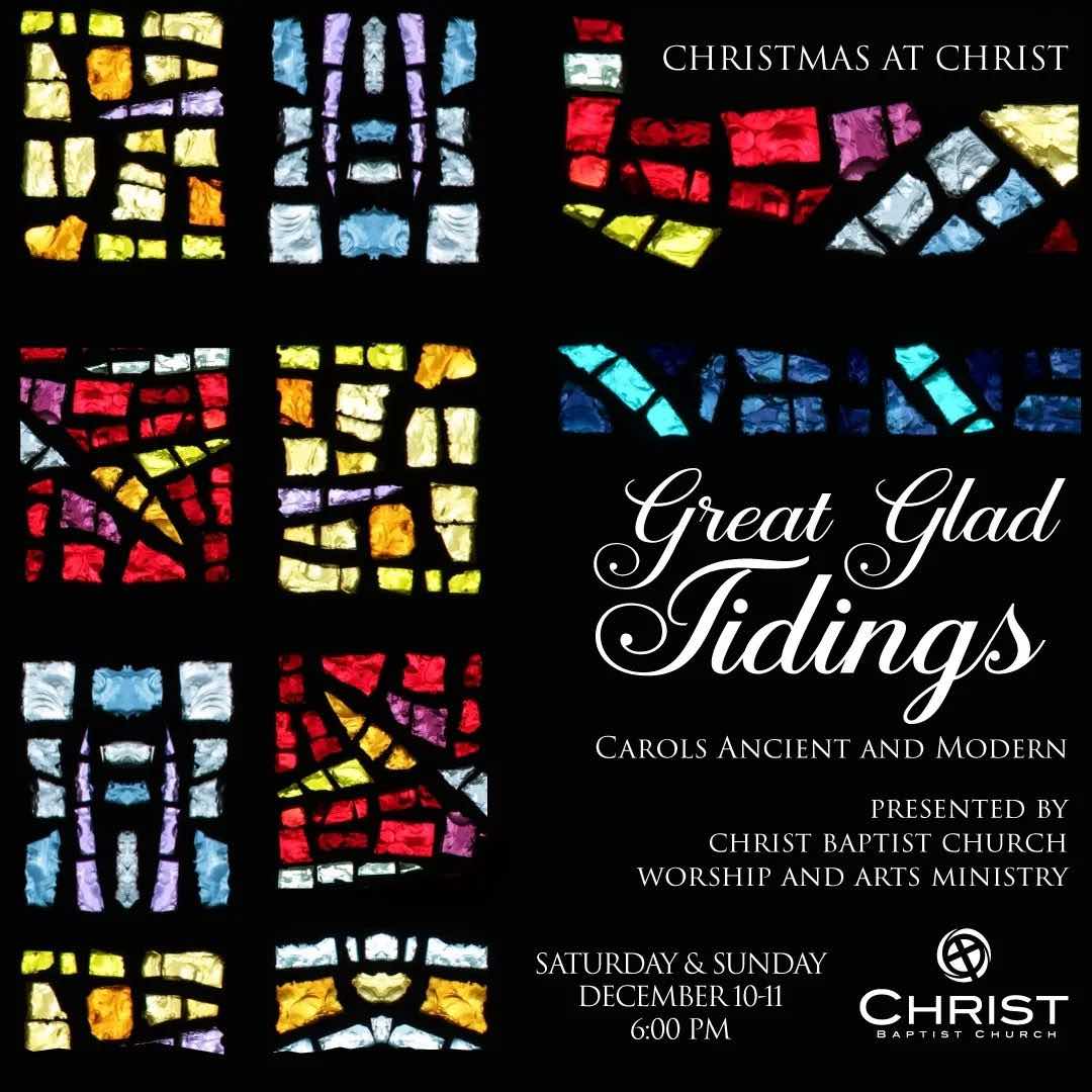 Great Glad Tidings - Carols Ancient and Modern at Christ Baptist Church ...