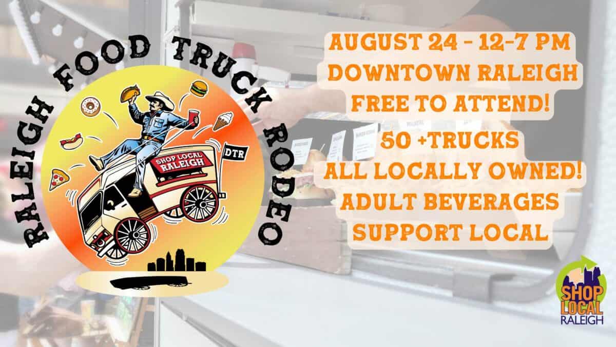 Raleigh Food Truck Rodeo, presented by Shop Local Raleigh Aug. 24: 50 ...