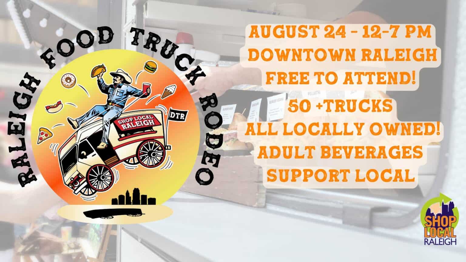 Raleigh Food Truck Rodeo, presented by Shop Local Raleigh Aug. 24: 50 ...